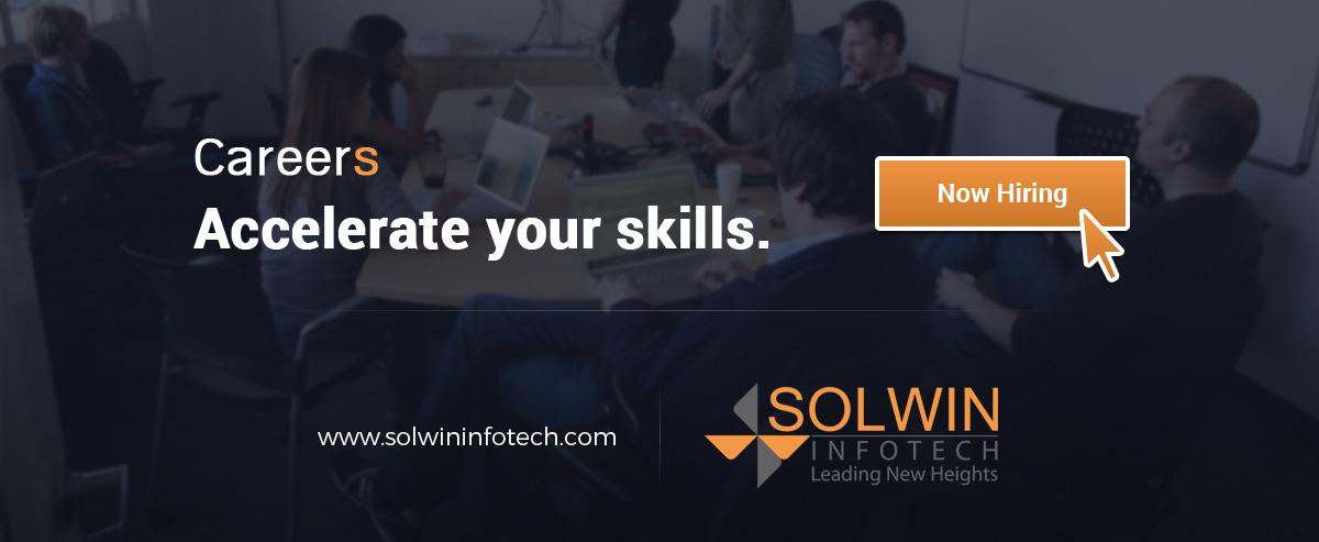 Career | Current Openings at Solwin Infotech